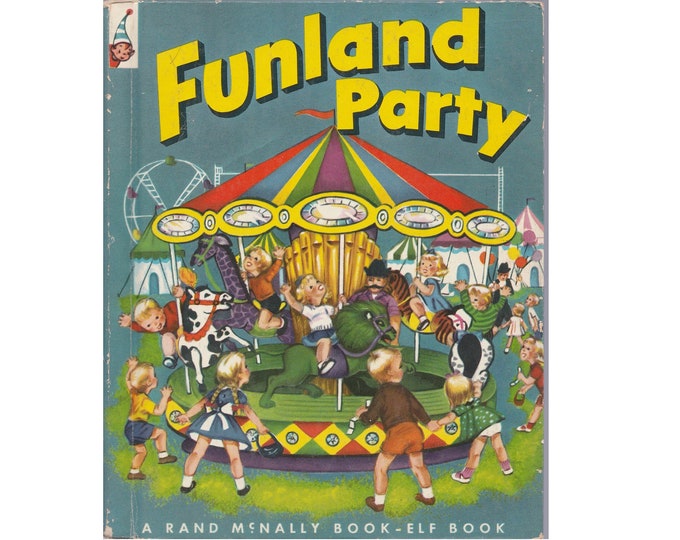 Vintage 1950s Rand Mcnally Elf Book Funland Party by Louise Lawrence ...