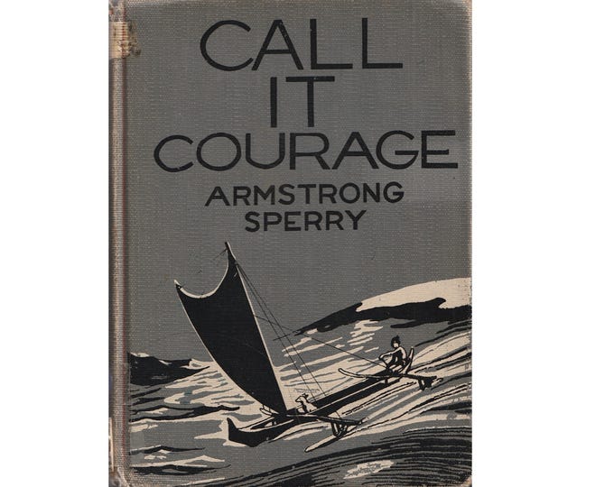 Vintage 1950s Childrens Book Call It Courage, Armstrong Sperry, Newbery ...