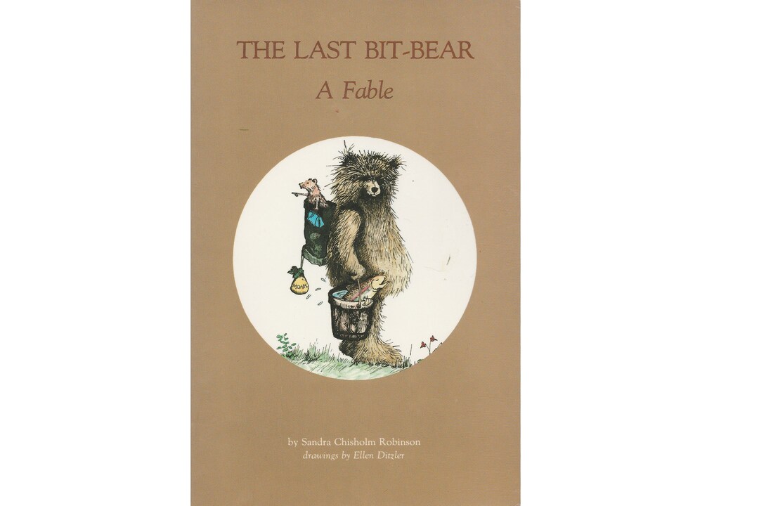 Vintage Childrens Ecology Fable Book the Last Bit Bear by Sandra ...
