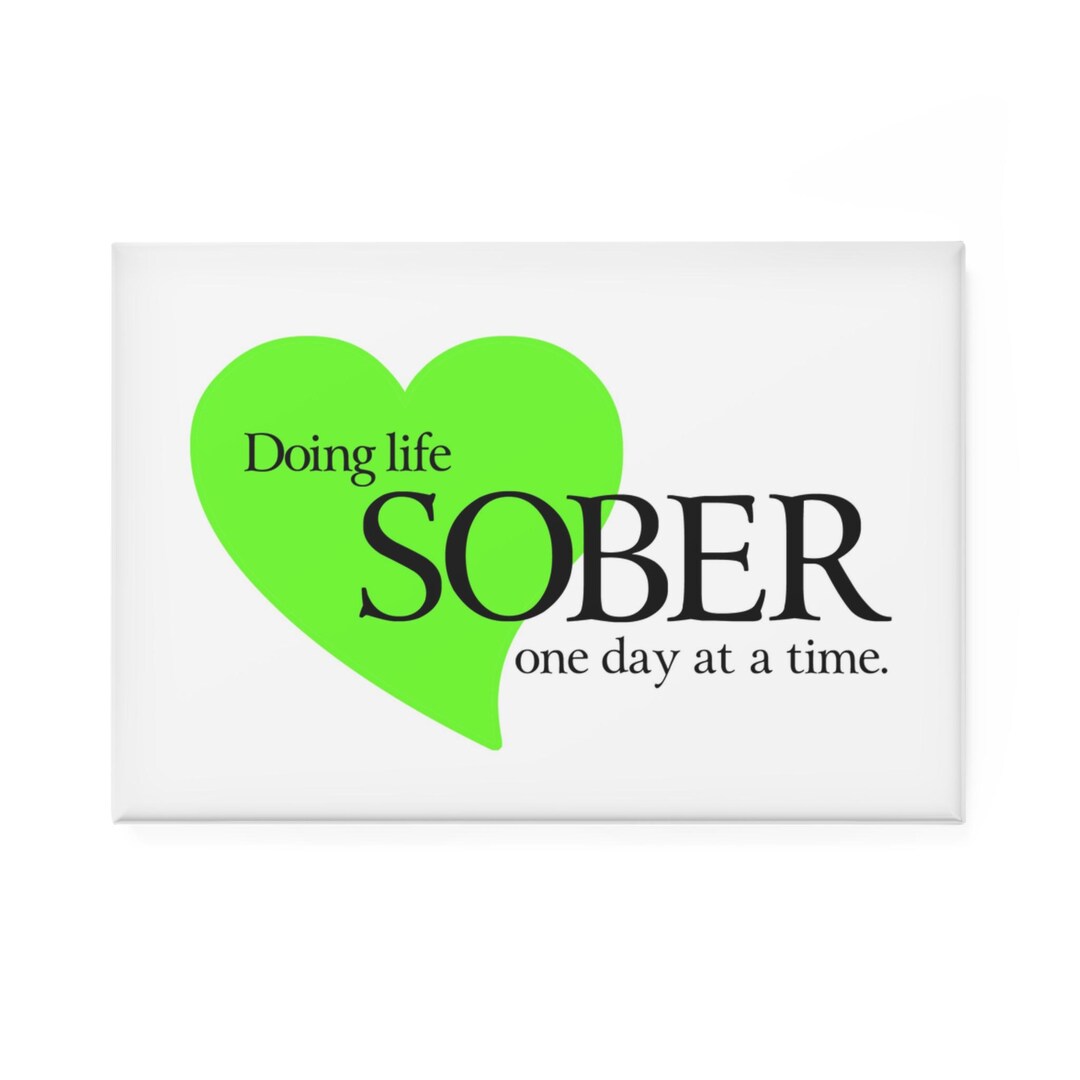 Inspirational Sober Life Magnet, Recovery Motivation, Positive ...
