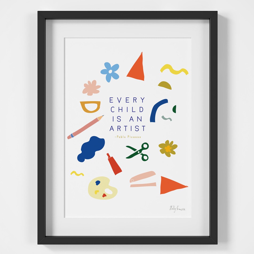Every Child is an Artist Quote Print,pablo Picasso,typographic Print ...