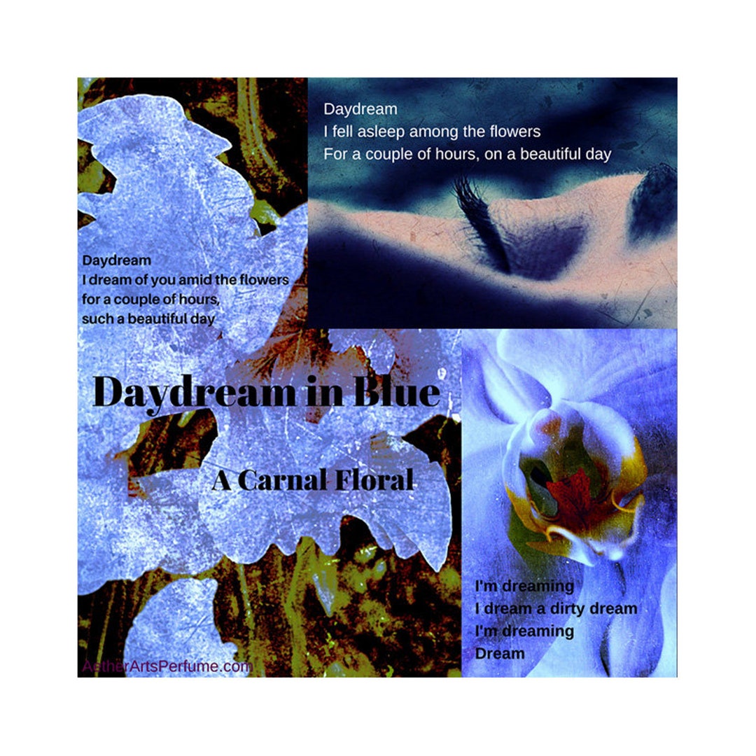 Daydream in Blue Perfume, a Unisex, Erotic, Floral Fragrance. Featuring ...