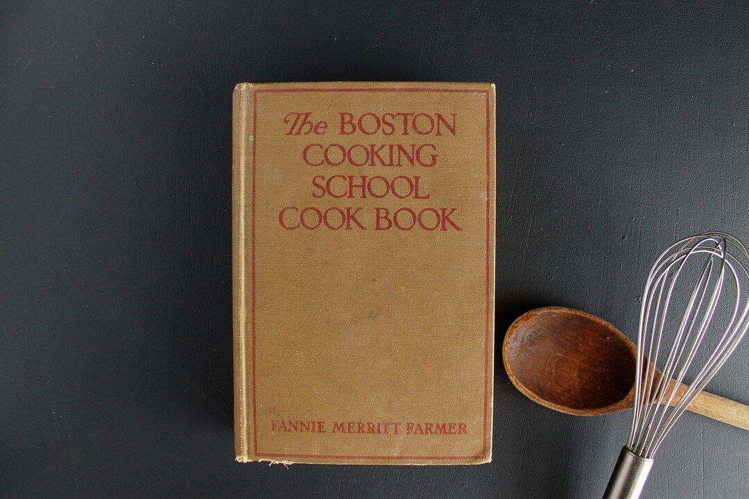 Vintage the Boston Cooking School Cook Book by Fannie Marritt Farmer ...