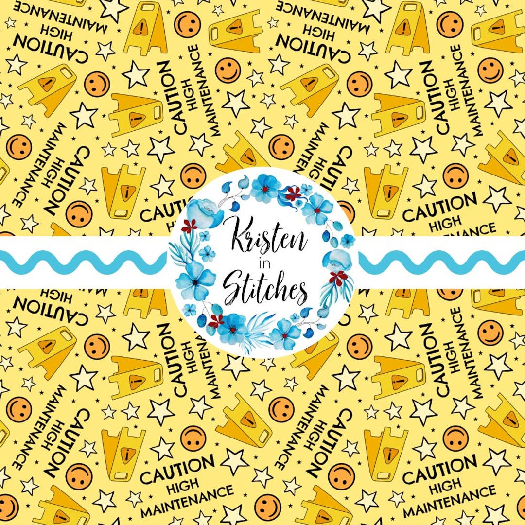 Caution High Maintenance Seamless Pattern, Funny Sarcastic Yellow ...