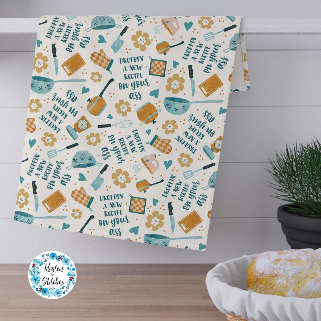 Droppin' A New Recipe on Your Ass Tea Towel, Sweary Kitchen Decor, Chef ...