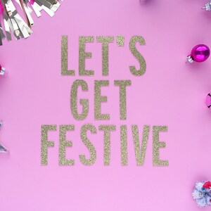 Let's Get Festive Christmas Banner/ Christmas Garland/ Holiday Banner ...