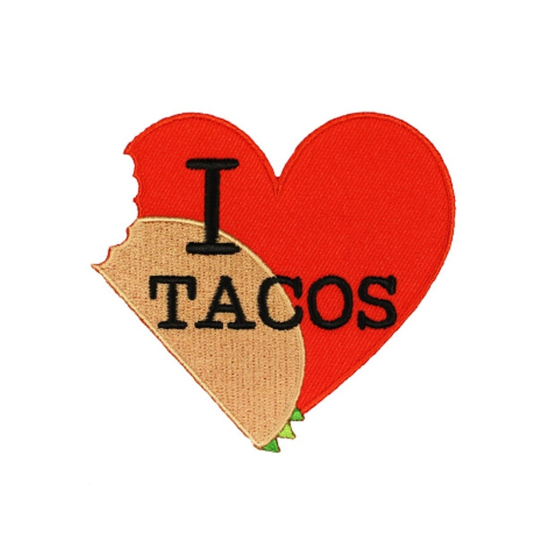 I Heart Tacos Patch Artist Evilkid Love Mexican Embroidered Iron on Applique - Etsy