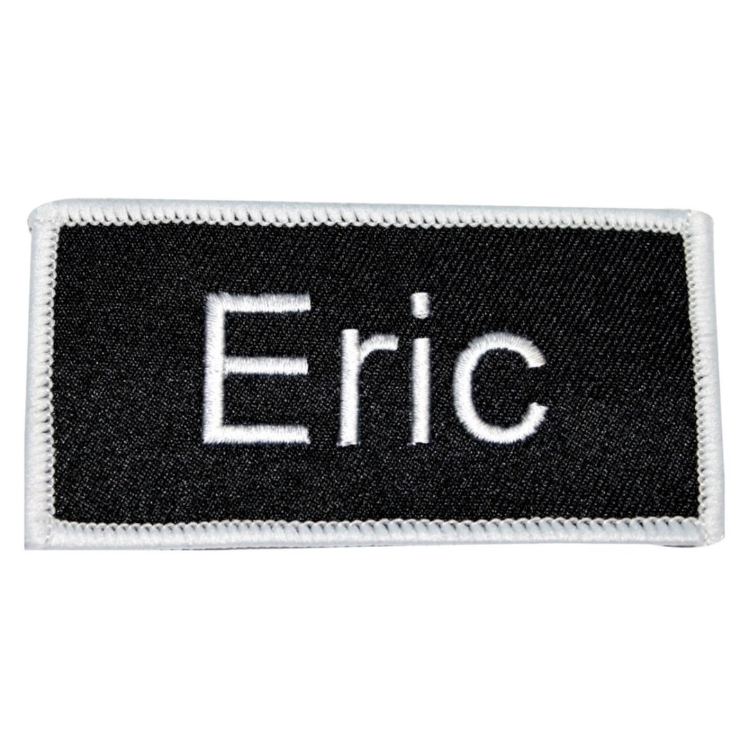 Eric Name Tag Patch Uniform ID Work Shirt Badge Embroidered Iron on ...