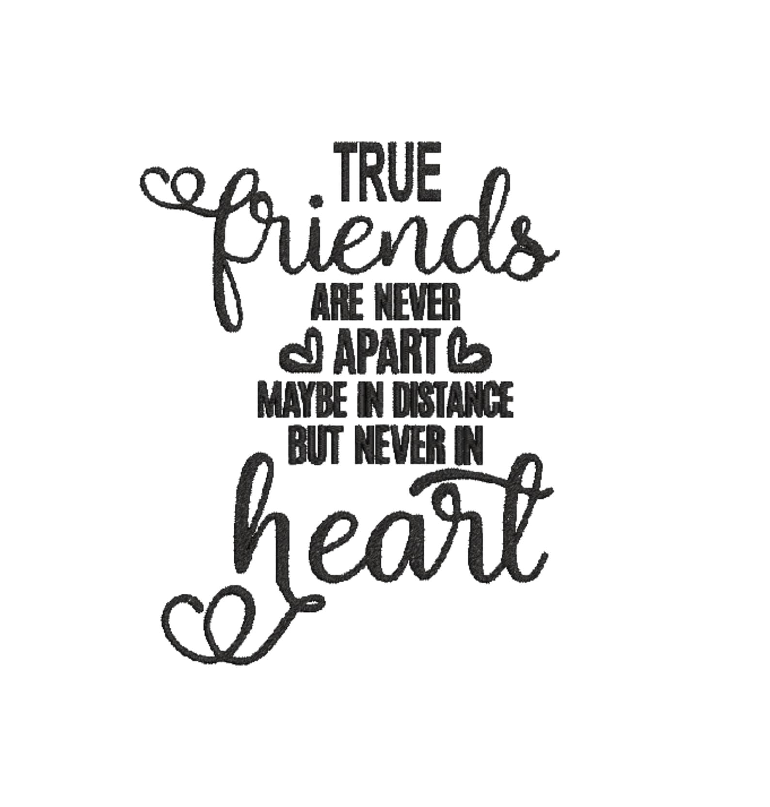 True Friends Are Never Apart Embroidery Design in 2 Sizes - Etsy