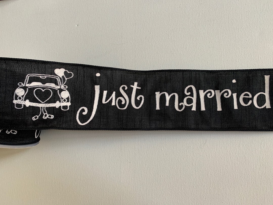 4" Just Married Ribbon ~ Wedding Ribbon ~ Newlywed ~ Wired Ribbon ~ 10 ...
