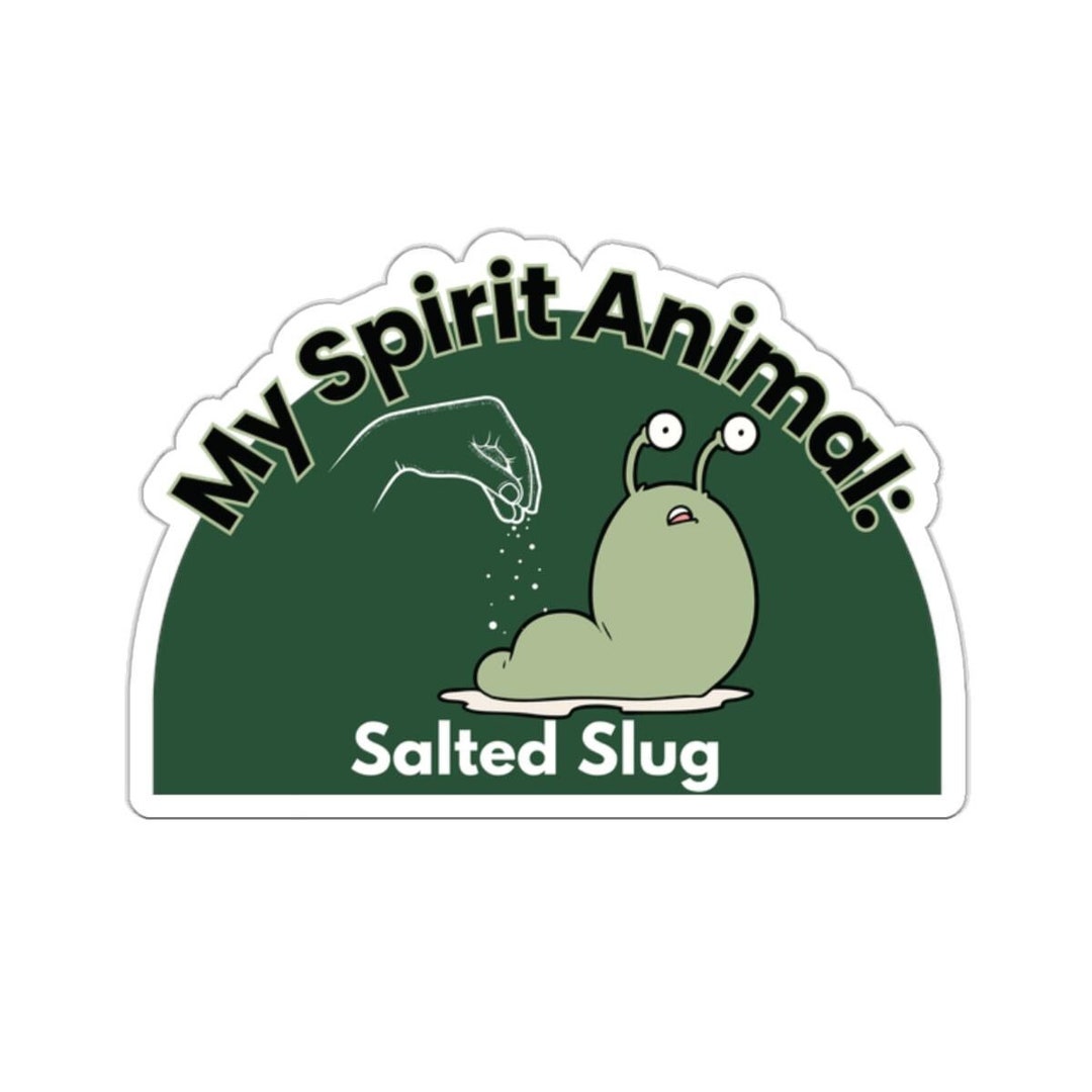 Salted Slug Spirit Animal - Kiss-cut Stickers Funny Sticker, Snarky ...