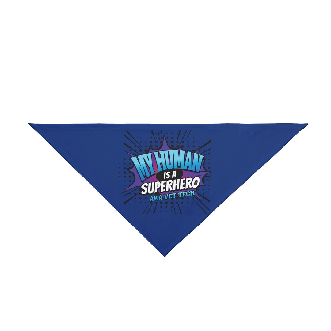 My Human is a Superhero Aka Vet Tech - Pet Bandana, Veterinary ...