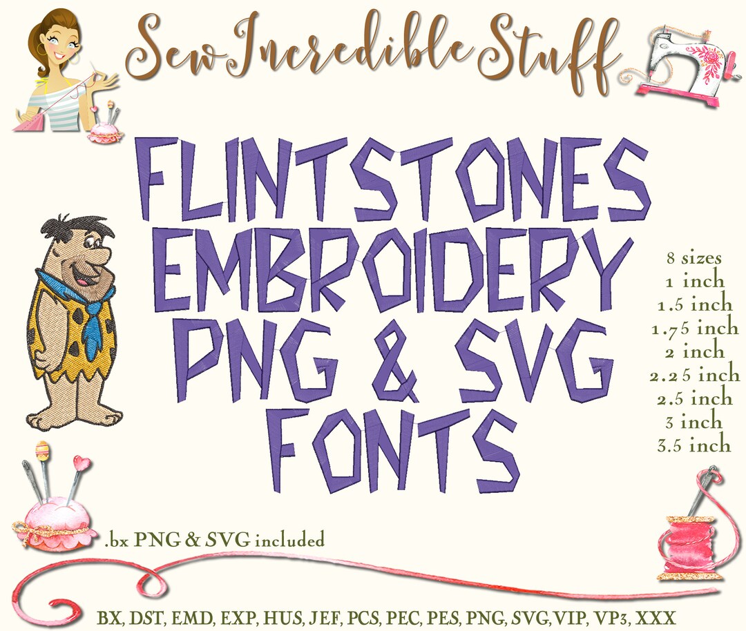Flintstones Machine Embroidery, PNG and SVG Fonts 8 Sizes, BX Font Pes ...