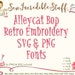 Alleycat Bop Groovy 60's Retro Machine Embrodery, PNG and SVG Fonts ...