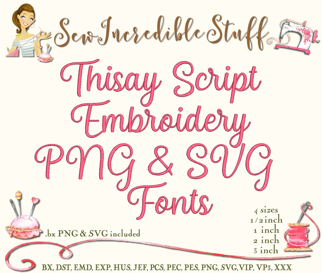 Thisay Script - Machine Embroidery, PNG and SVG Fonts - 4 Sizes - Bx ...