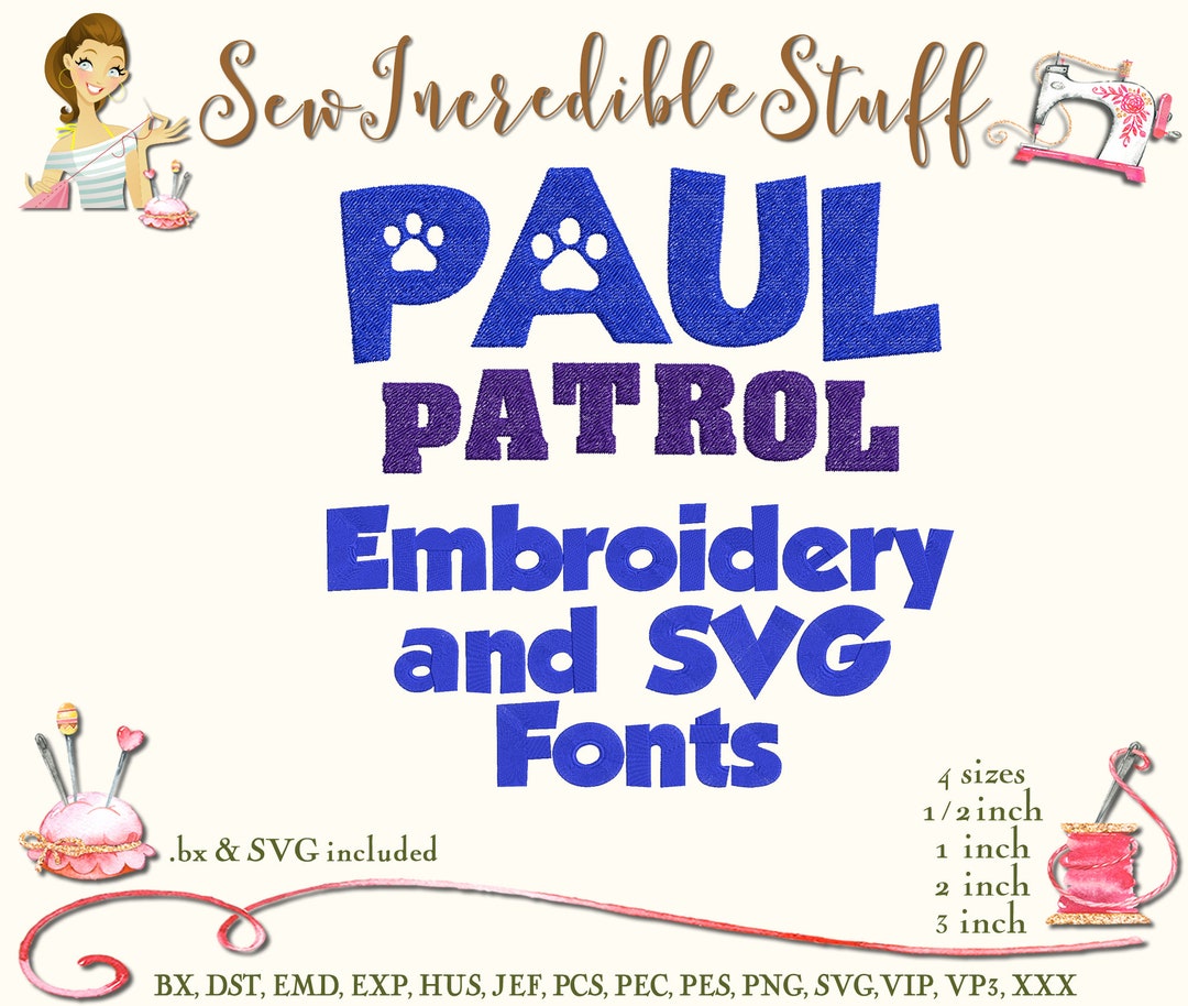 Paul Patrol Machine Embroidery and SVG Fonts, 4 Sizes, BX Fonts, SVG ...