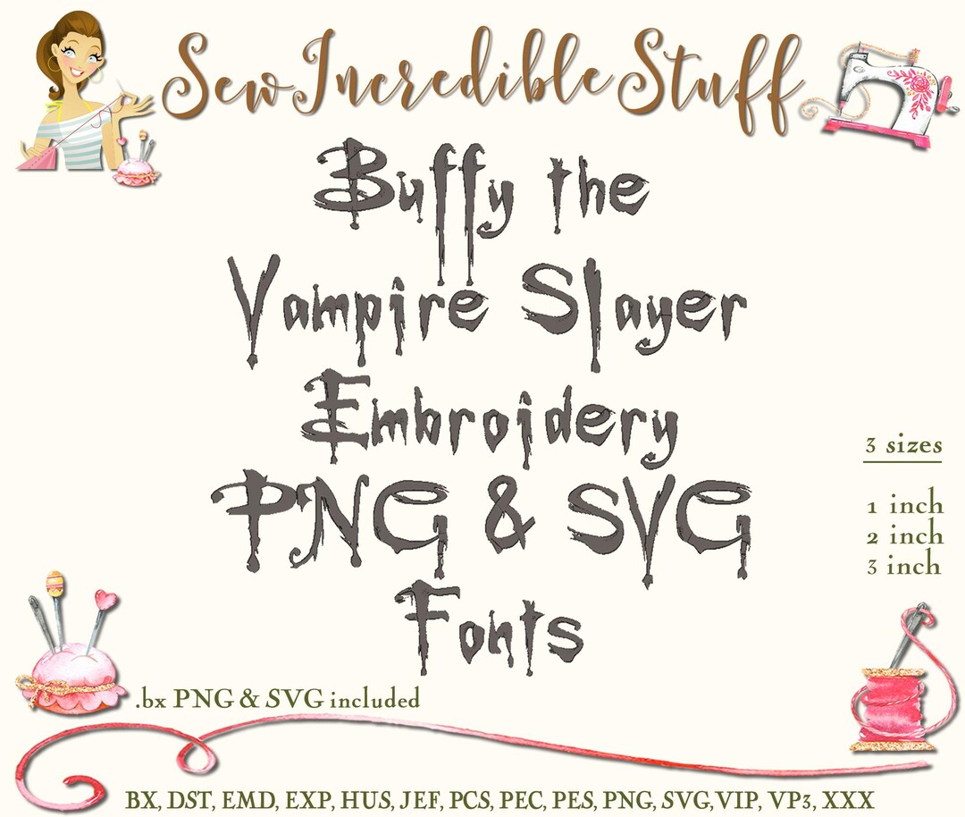 Buffy the Vampire Slayer Machine Embroidery, PNG and SVG Fonts - 3 ...