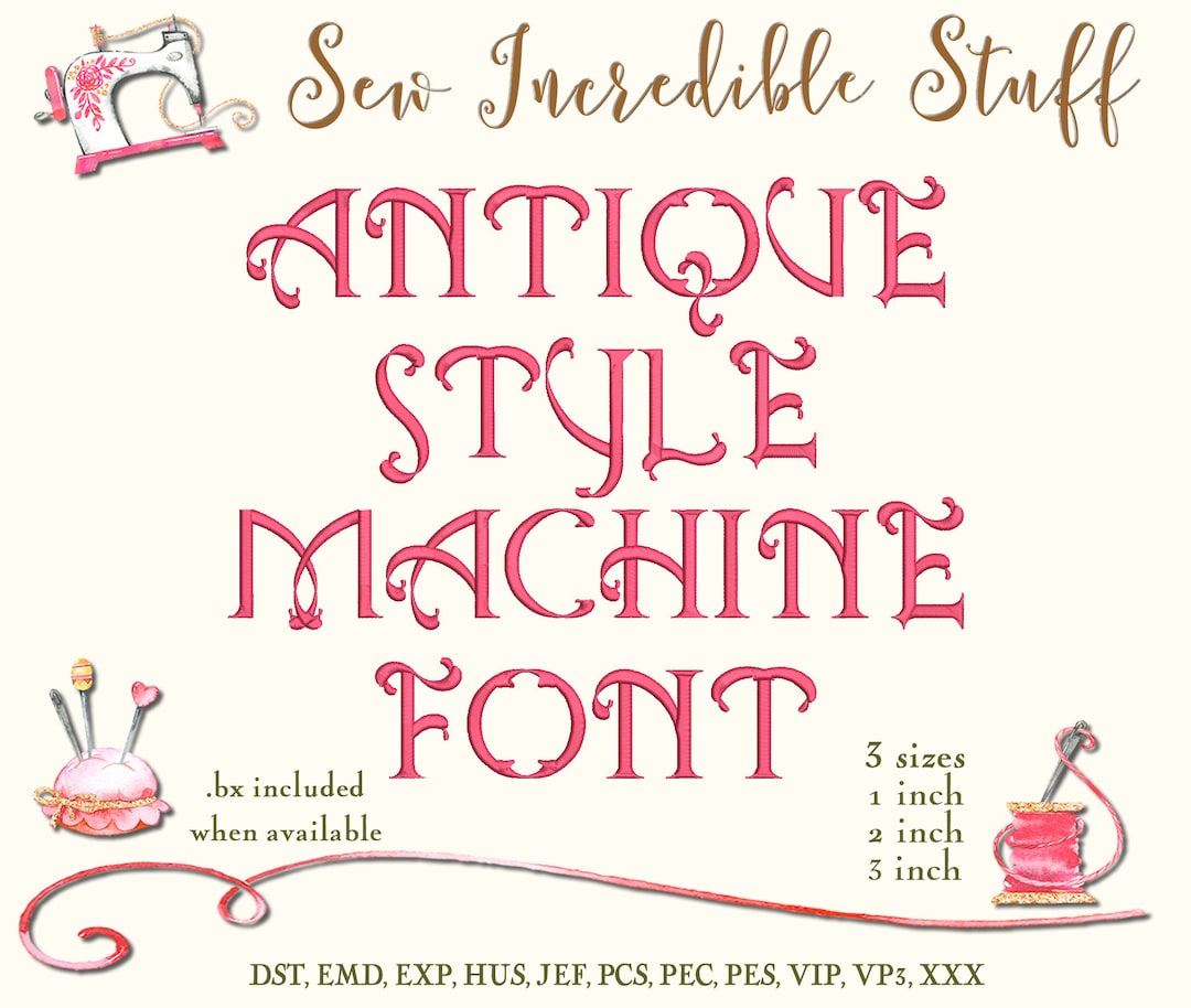 Antique Style Machine Embroidery Font - 3 Sizes - 11 Formats - PES ...