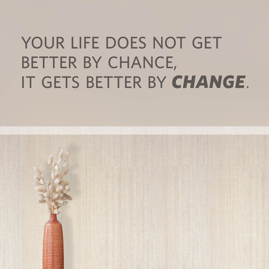 Better by Change Wall Quote Decal - Change Quote, Inspirational Wall ...