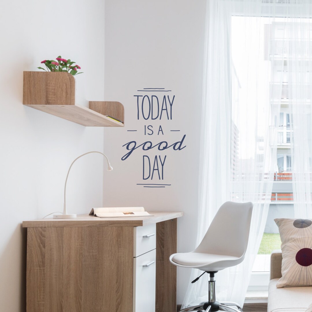 Today is A Good Day Wall Quote Decal - Inspirational Wall Decal ...