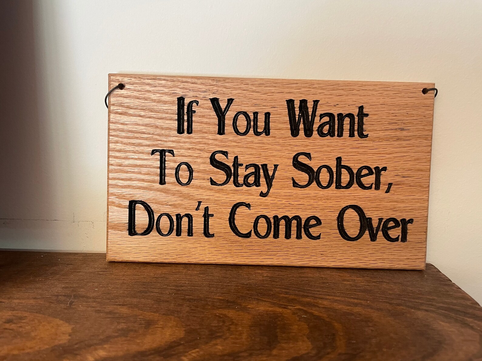 If You Want to Stay Sober Dont Come Over Wooden Sign. - Etsy
