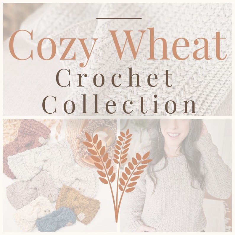 CROCHET PATTERN + VIDEO Collection Cozy Wheat Crochet Pattern Bundle ...