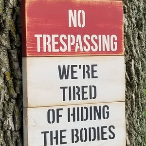 Funny No Trespassing Sign ~ Funny Sign ~ Wooden Sign ~ Warning Sign ...