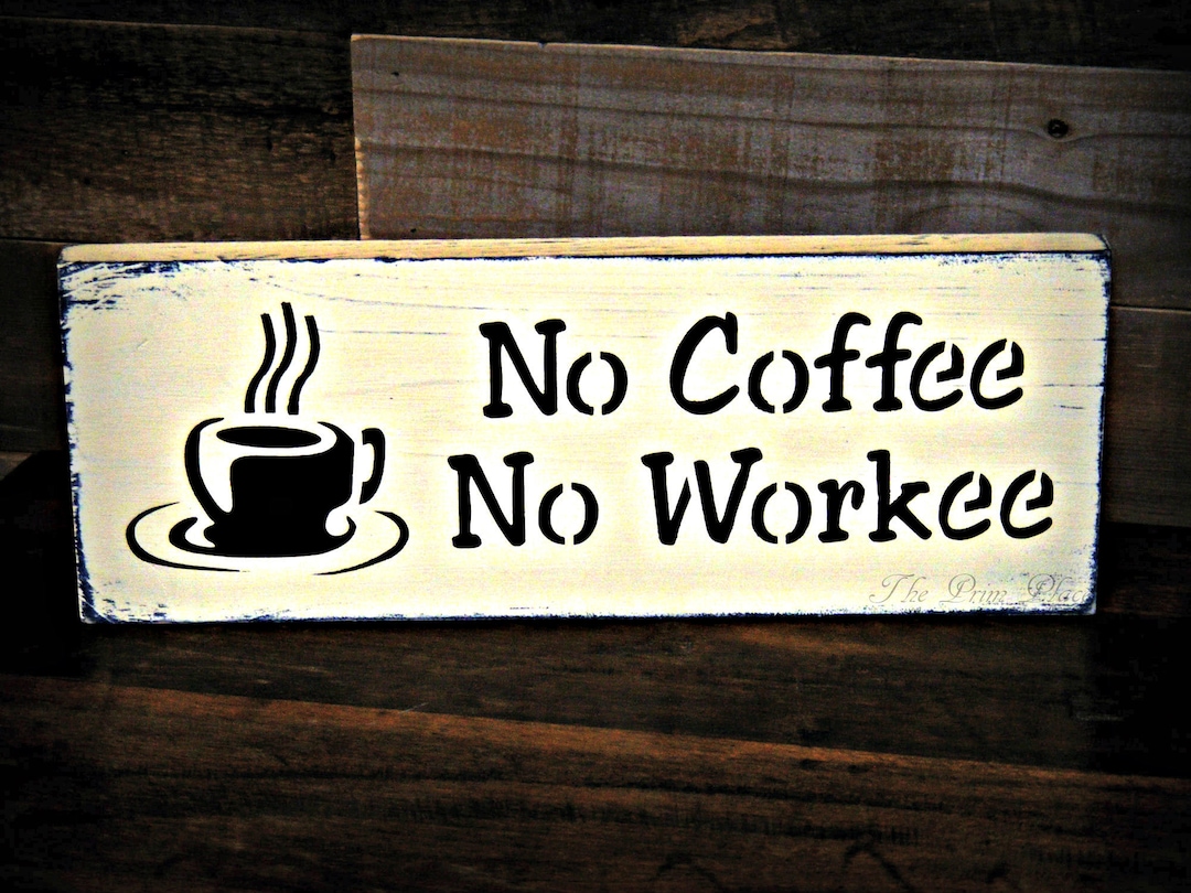 Funny Office Sign ~ No Coffee No Workee Sign ~ Office Decor ~ Coffee ...