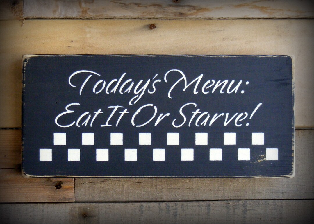 Today's Menu Sign "eat It or Starve" ~ Kitchen Decor ~ Funny Kitchen ...