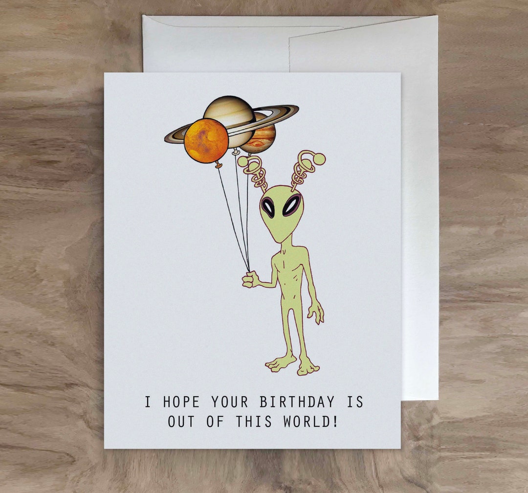 ALIEN BIRTHDAY CARD - Awesome Funny Card. Solar System. Out of This ...