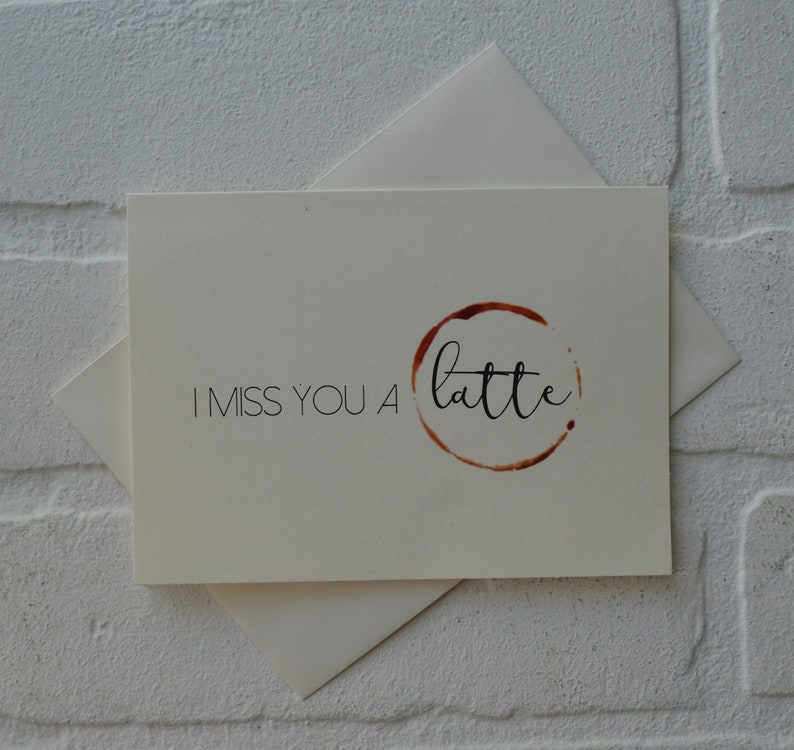 I MISS You a LATTE Coffee Greeting Card Missing You Decaf | Etsy
