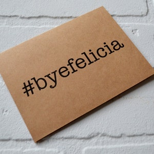 BYE FELICIA byefelicia Card Hashtag Card Funny Card Friend | Etsy