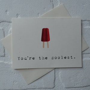 YOURE THE COOLEST Funny Card Popsicle Pun Card Friendship Card - Etsy