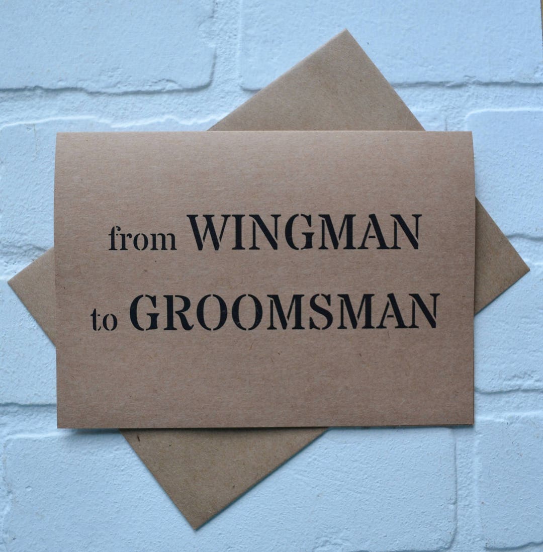 From WINGMAN to GROOMSMAN Groomsmen Proposal Cards Will You Be My Best ...