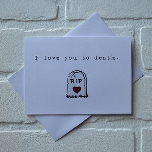 I LOVE YOU to DEATH Happy Valentines Day Love Card Funny Card Boyfriend ...