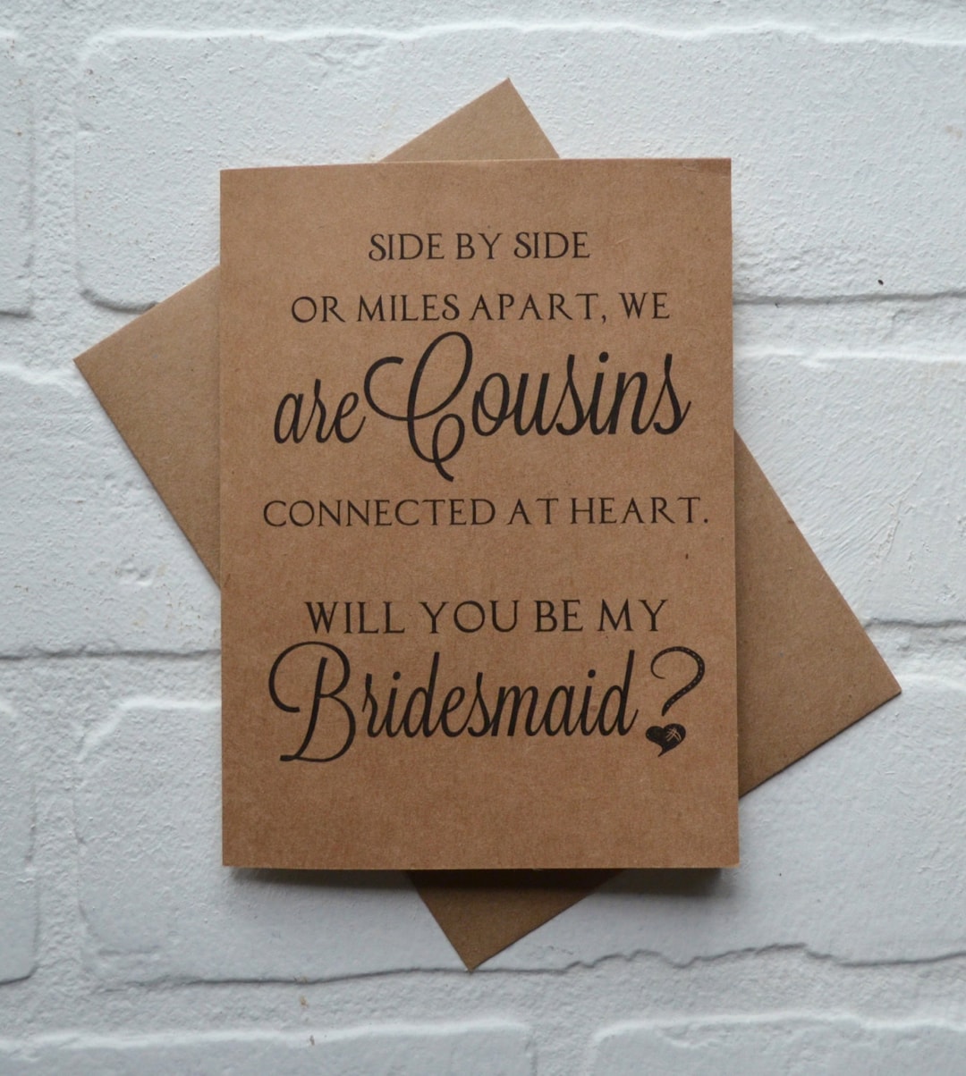 Will You Be My BRIDESMAID SIDE by Side or Miles Apart We Are COUSINS ...