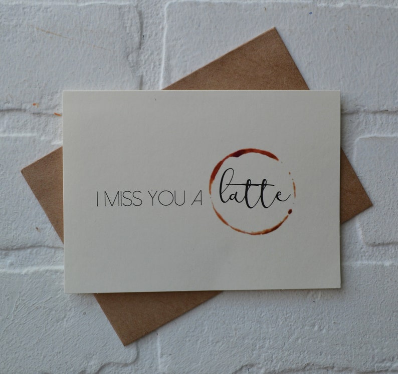 I MISS You a LATTE Coffee Greeting Card Missing You Decaf | Etsy