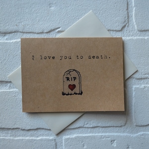 I LOVE YOU to DEATH Happy Valentines Day Love Card Funny Card Boyfriend ...