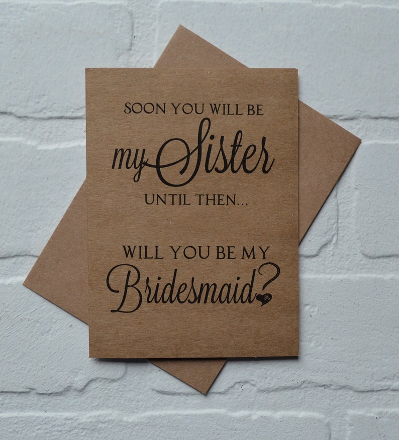 Soon You Will Be My Sister Bridesmaid Card Bridesmaid Proposal Etsy