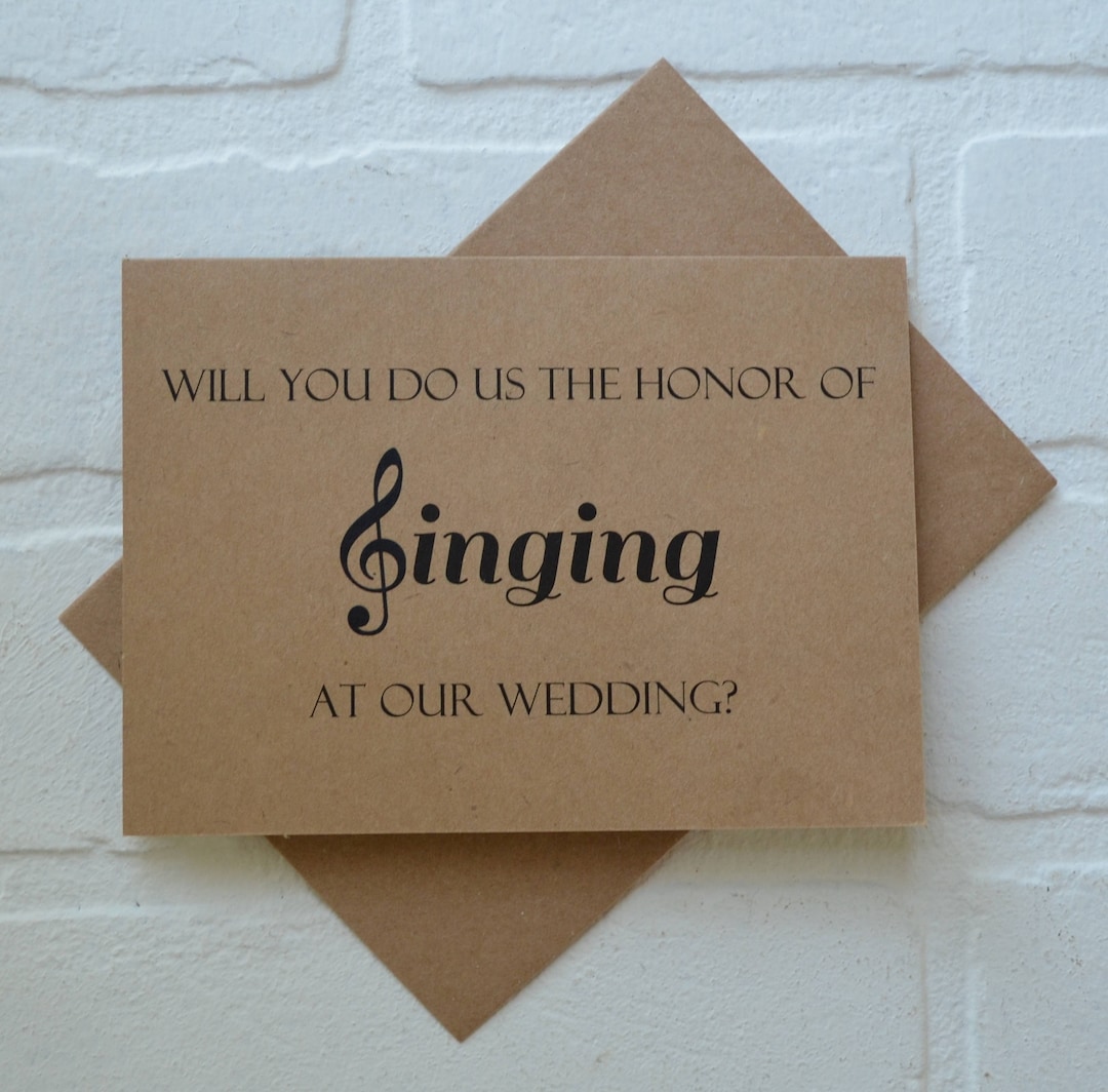 Will You Do Us the Honor of SINGING at Our WEDDING Card Singing at ...