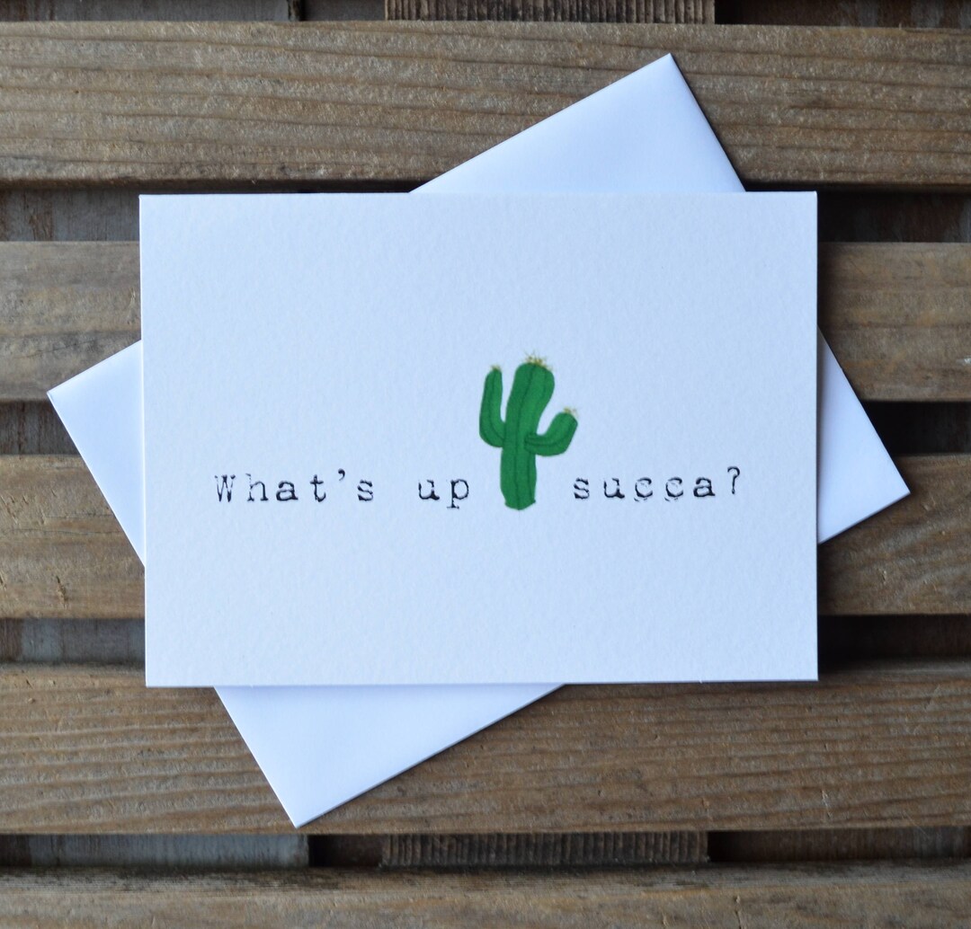 WHATS UP SUCCA Greeting Card | Cactus Gift | Just Because | Saying ...