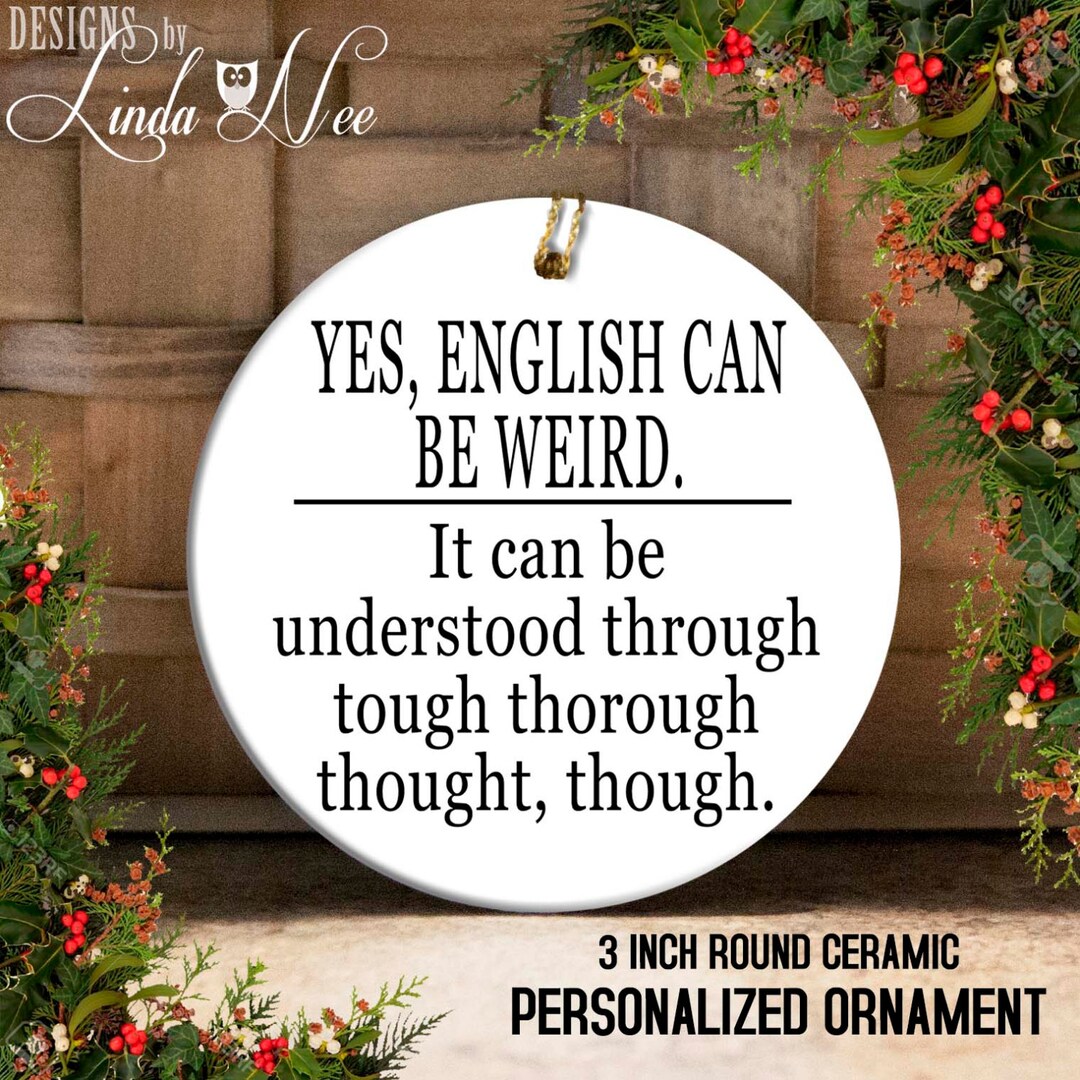 English Can Be Weird Ornament, Funny Grammar Ornament, Grammar Geek ...