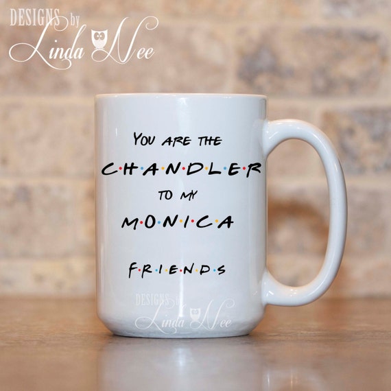 FRIENDS TV Show Mug Friends Mug Friends Coffee Mug You are the | Etsy