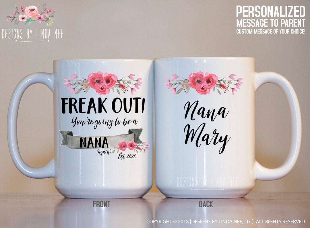 FREAK OUT! You're Going to Be a Nana AGAIN Mug, Promoted to Nana Gift ...