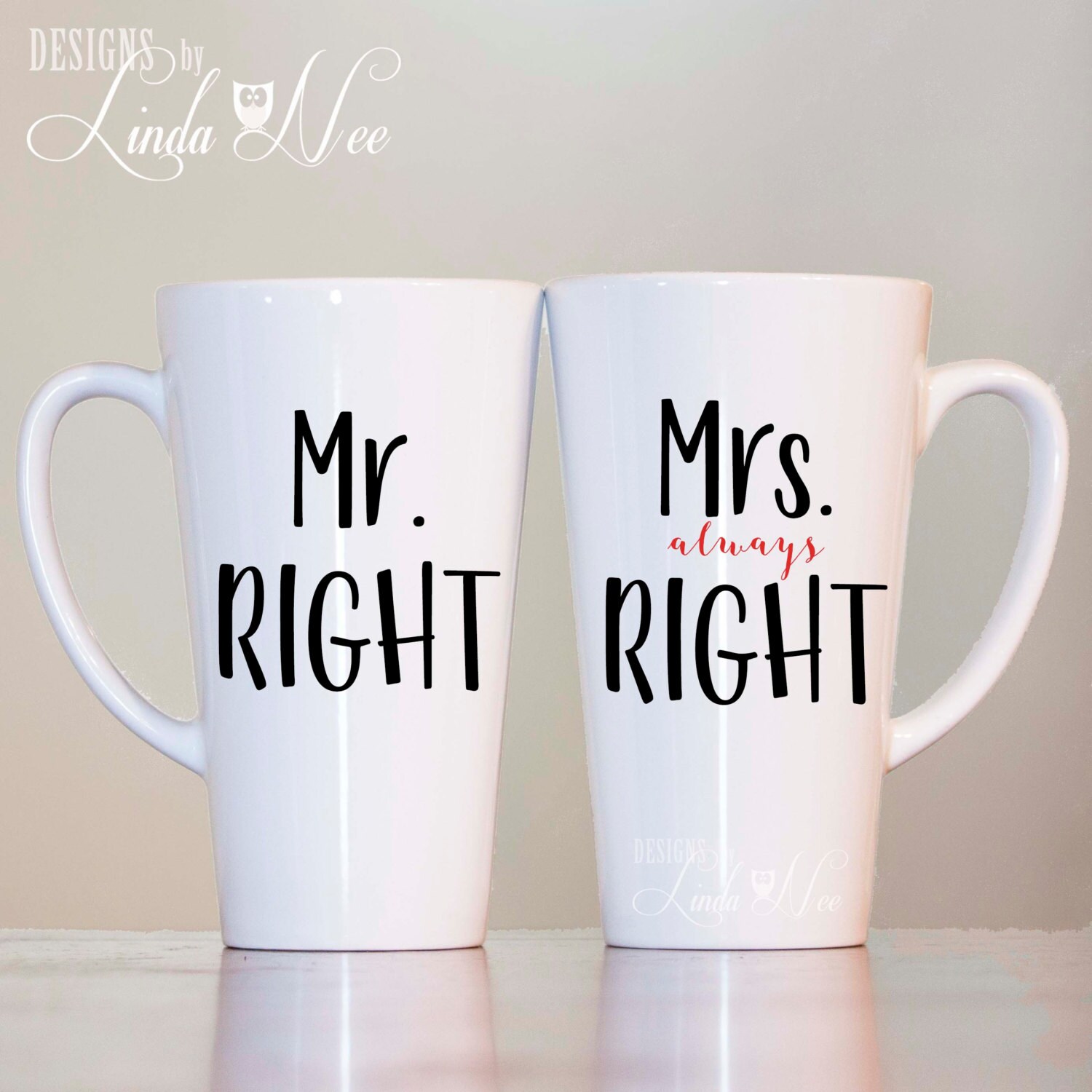 LATTE MUG ~ Mr. Right and Mrs. Always Right Latte Mugs, Couples Latte ...