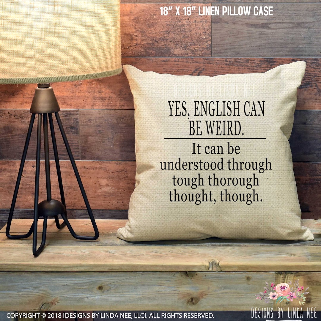 English Can Be Weird Throw Pillow for Nerds Geek Pillow College Dorm ...