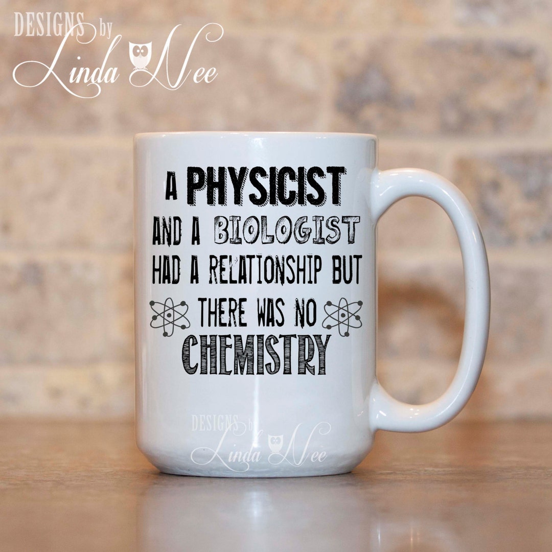 Funny Science Geek Mug, Physicist Science Geek Gift, Geek Gift, Biology ...