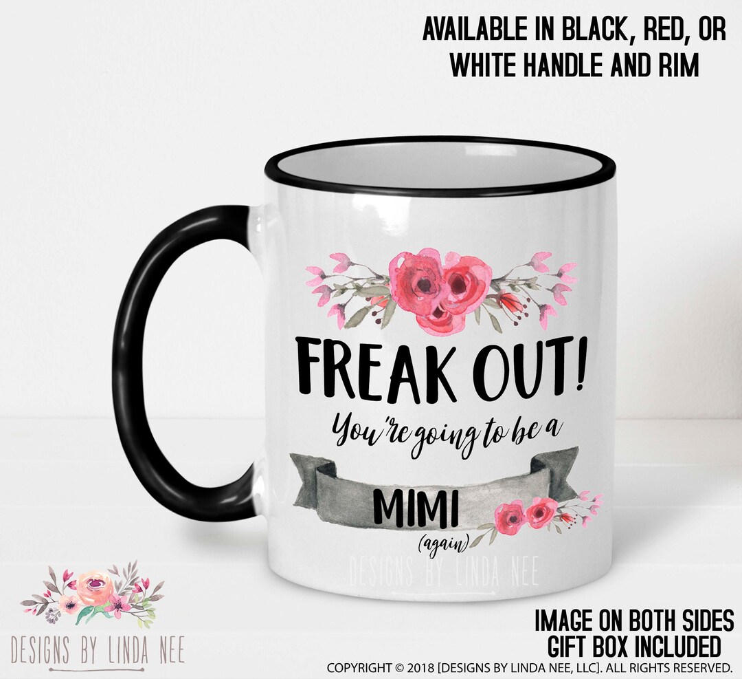 FREAK OUT! You're Going to Be a MIMI Again Mug, Promoted to Mimi Gift ...