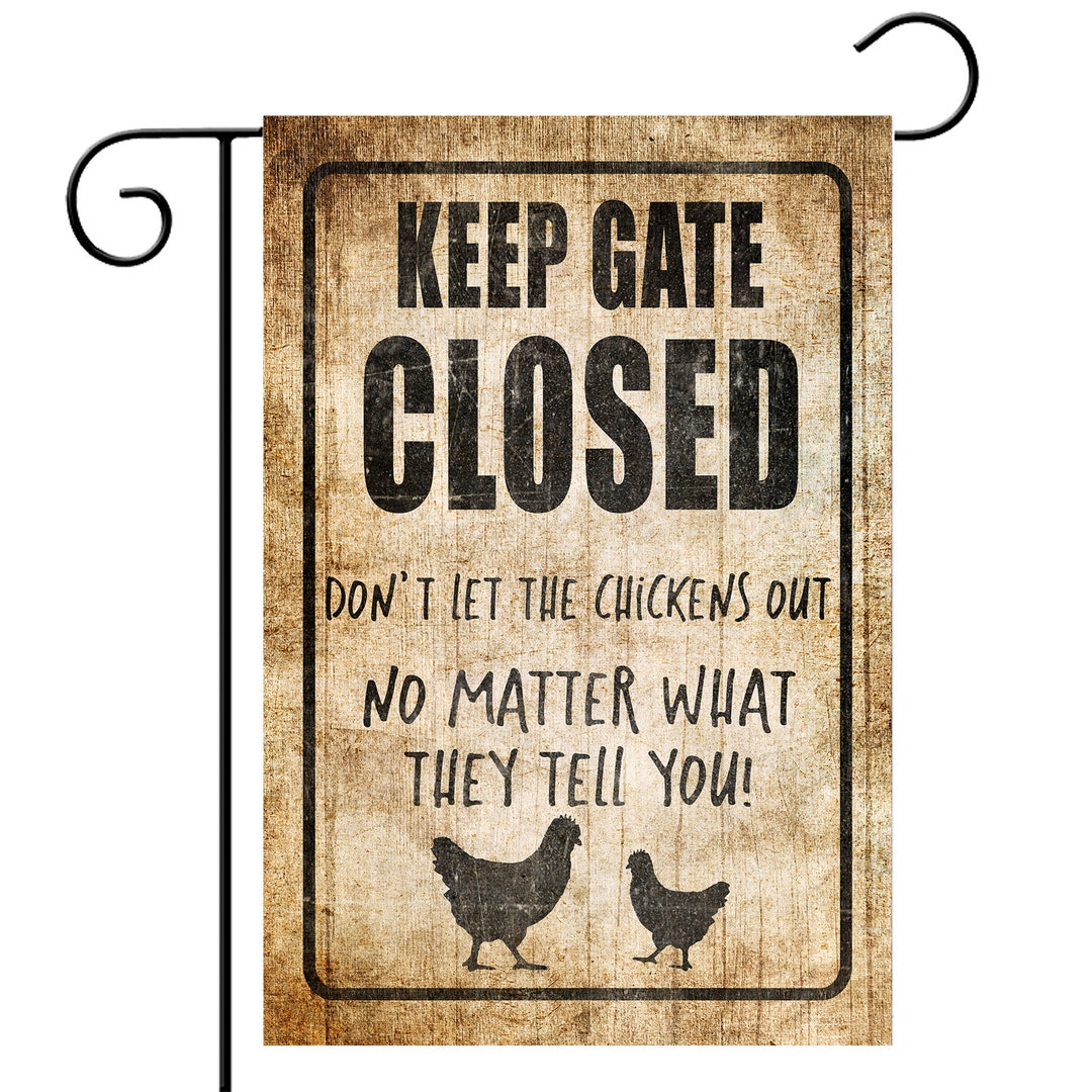 Chicken Flag Keep Gate Closed Chicken Flag Funny Chicken Decor Chicken ...