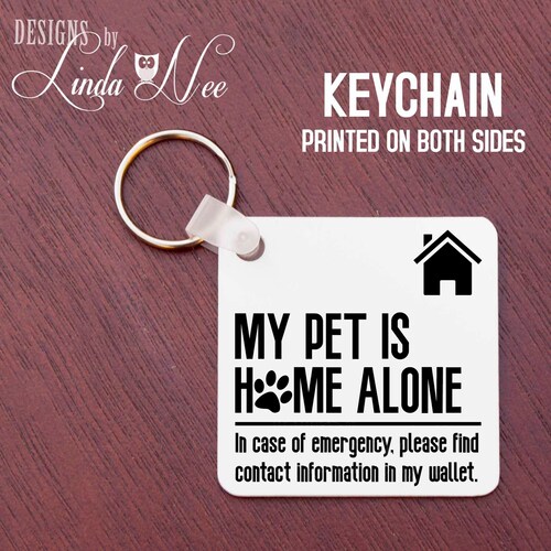 Pet Alert Keychain My Pet is Home Alone Keychain Emergency - Etsy